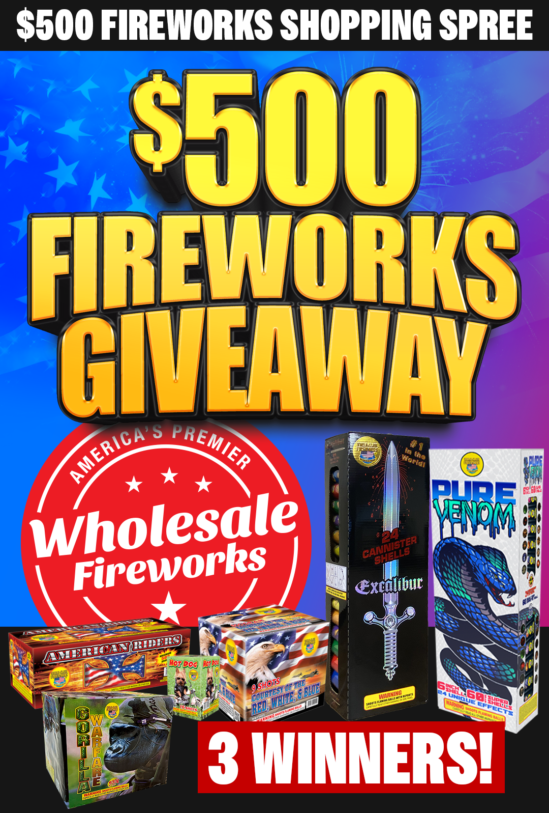 $500 Fireworks Shopping Spree - 3 Winners Selected